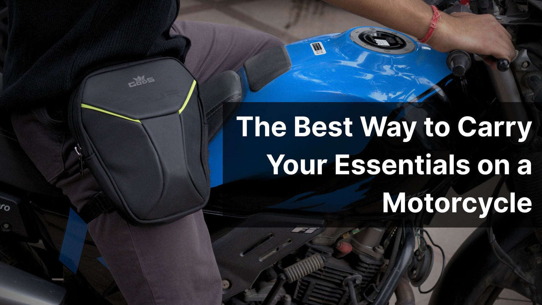 What’s the Best Way to Carry Your Essentials on a Motorcycle? – GODS